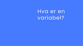 Hva er en variabel? | House of Math