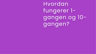 Hvordan fungerer 1-gangen og 10-gangen? | House of Math