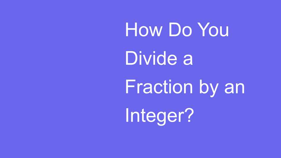 Dividing Fraction by Integer | House of Math