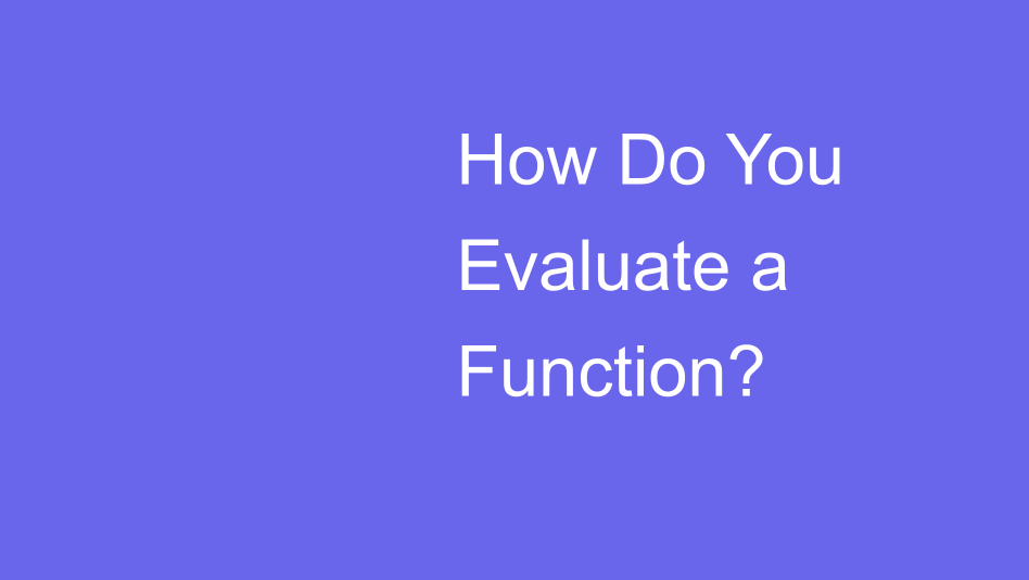 How Do You Evaluate a Function? | House of Math