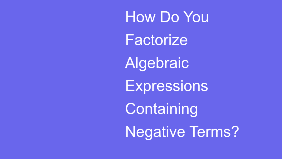 Negative Terms | House of Math