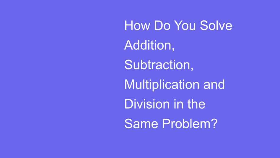 Addition, Subtraction, Multiplication and Division | House of Math