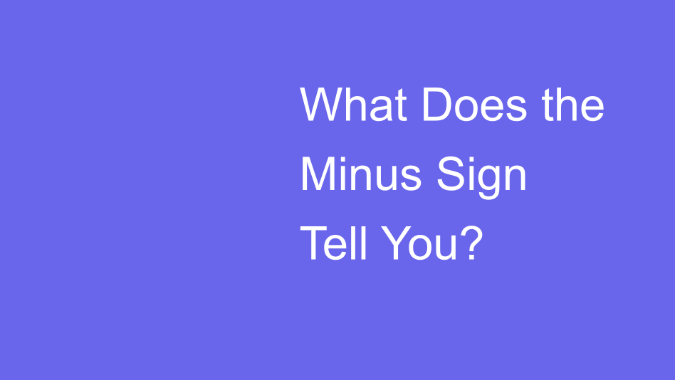 The Minus Sign | House of Math