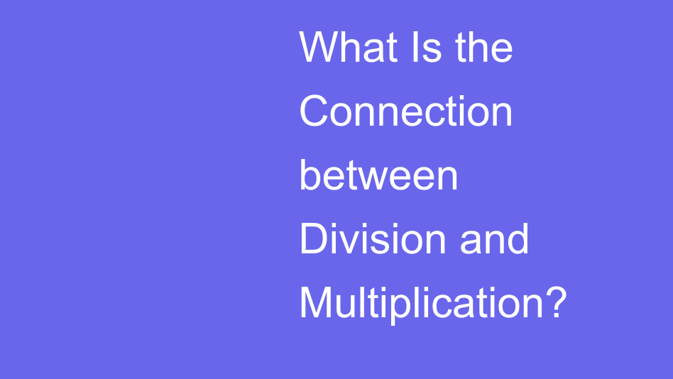 Division and Multiplication | House of Math