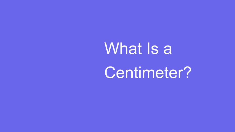 Centimeter | House of Math