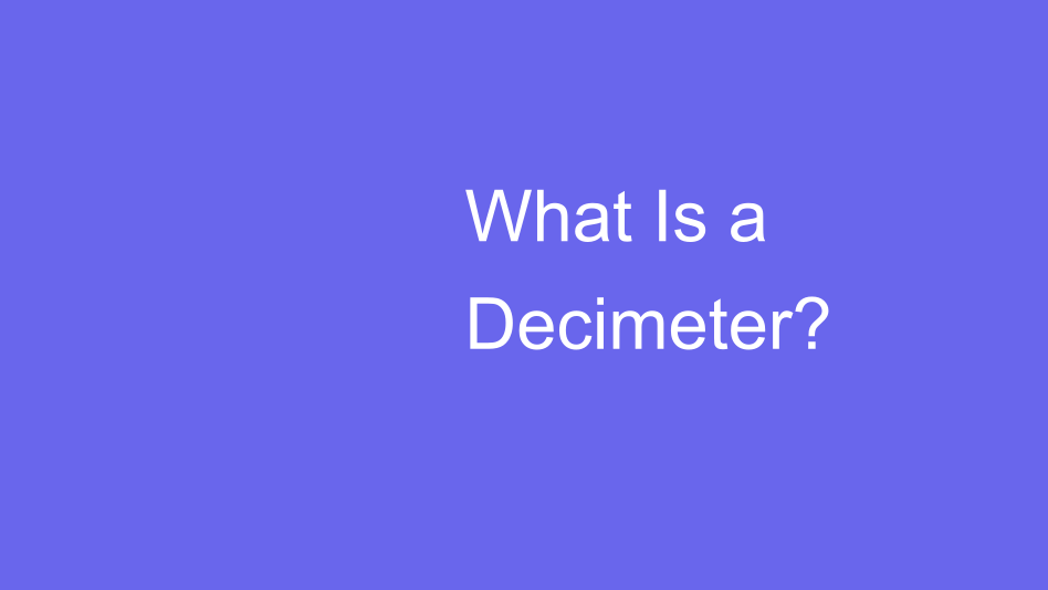Decimeter | House of Math