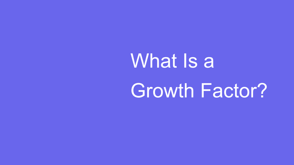 Growth Factor | House of Math