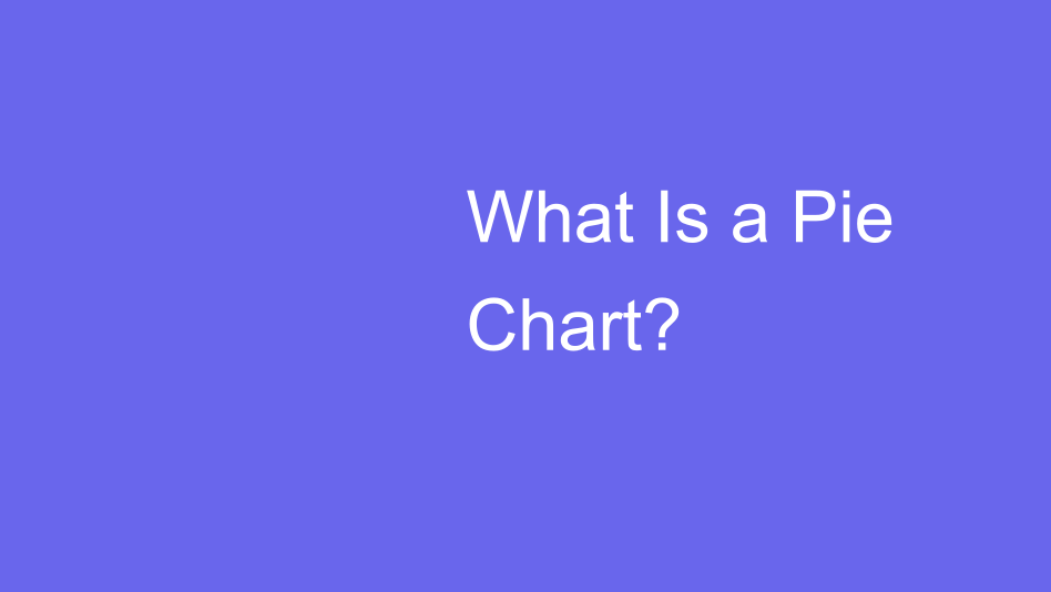 What Is a Pie Chart? | House of Math