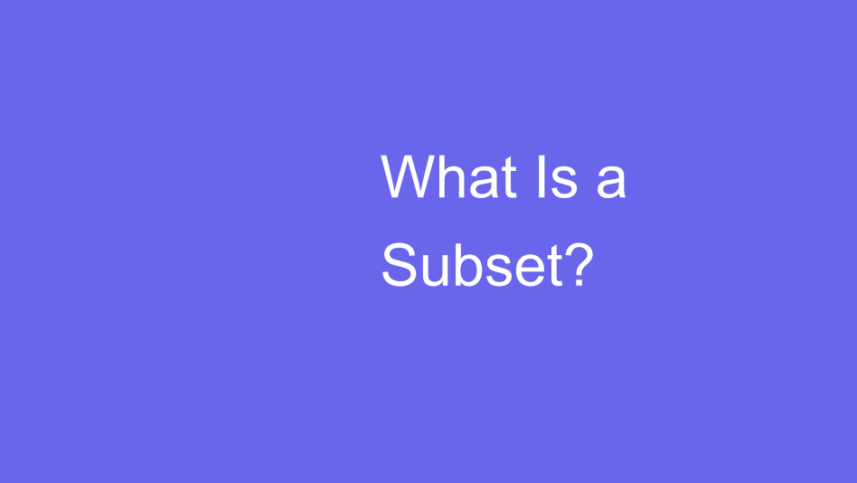 What Is a Subset? | House of Math