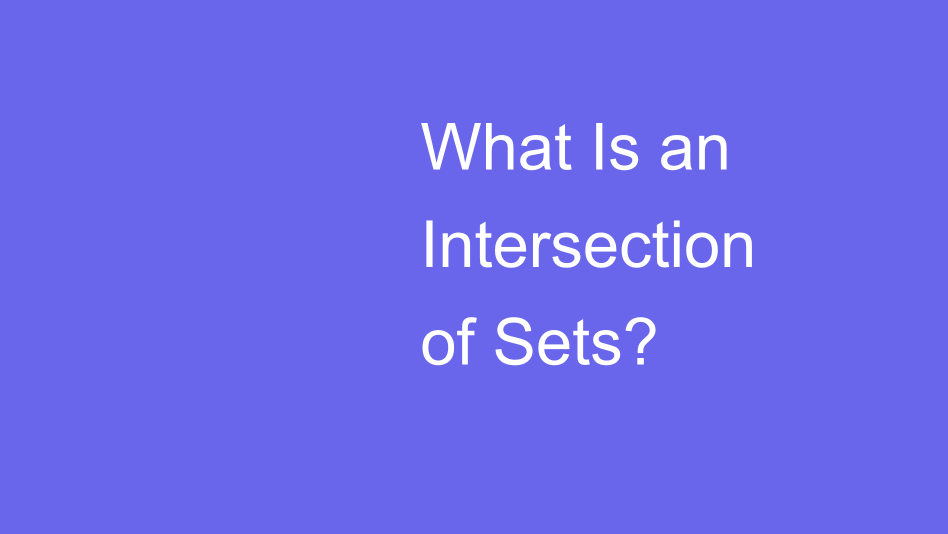 What Is an Intersection of Sets? | House of Math