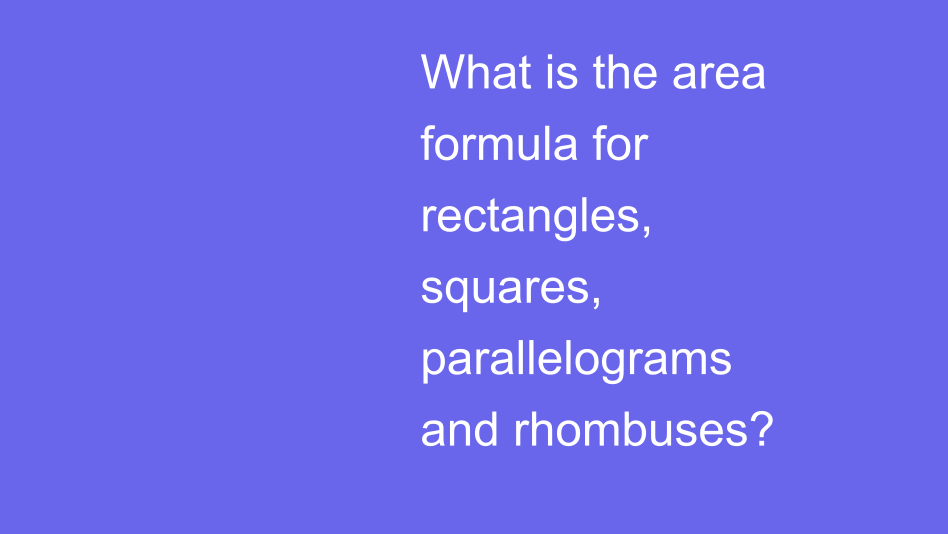 What Is the Area Formula for Rectangles, Squares, Parallelograms and ...