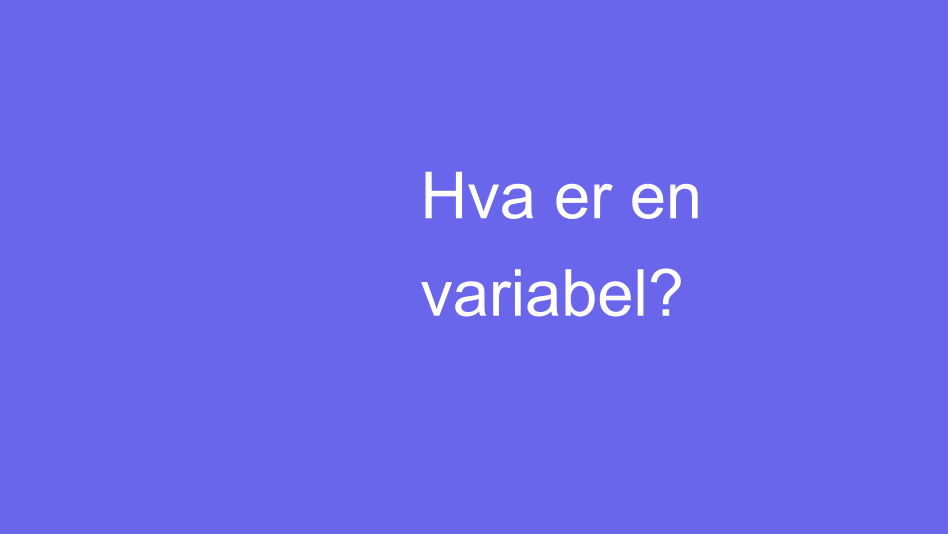 Hva er en variabel? | House of Math