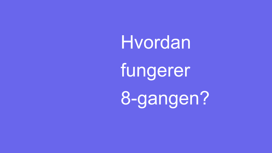 8-gangen | House of Math
