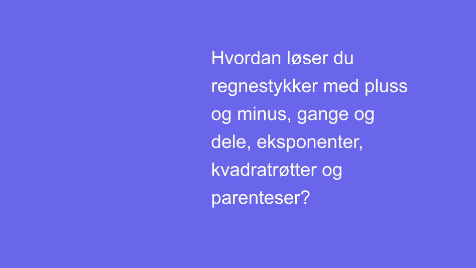 Hvordan løser du regnestykker med flere regneoperasjoner? | House of Math